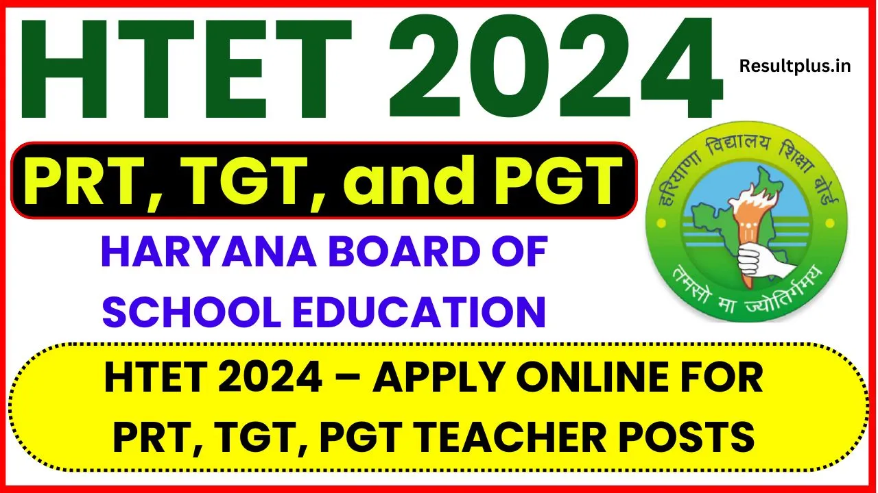 HTET 2024 – Apply For PRT, TGT, PGT Teacher Eligibility Test HTET 2024 – Apply For PRT, TGT, PGT Teacher Eligibility Test